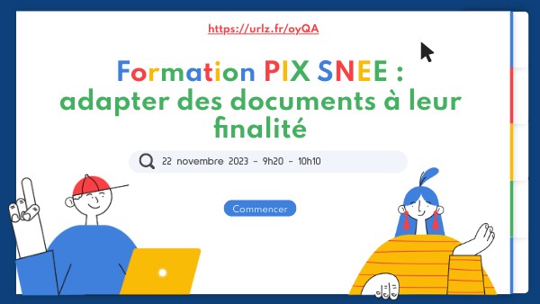 formation PIX-SNEE : adapter les documents | Genially