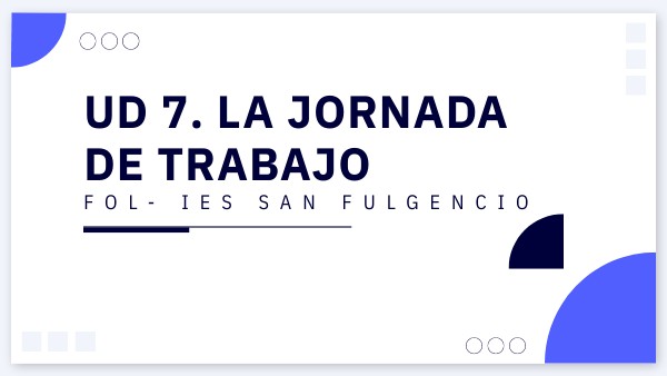 UD 7. Jornada de trabajo | Genially