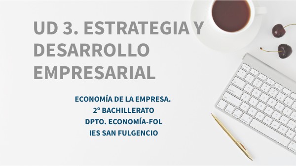 UD 3. Estrategia y desarrollo empresarial | Genially