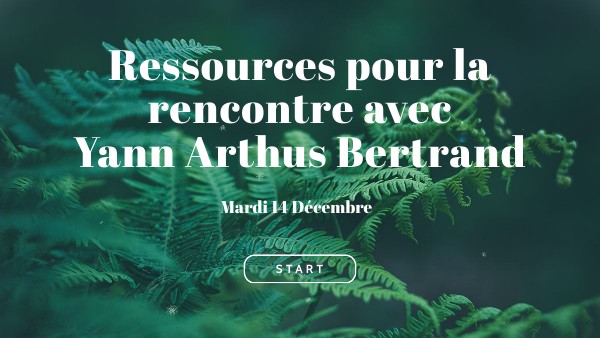 Yann Arthus Bertrand | Genially