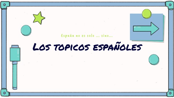 Los tópicos epsañoles | Genially
