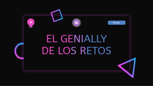 LM GENIALLY DE LOS RETOS | Genially