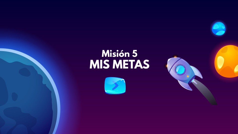 Misión 5 Mis Metas