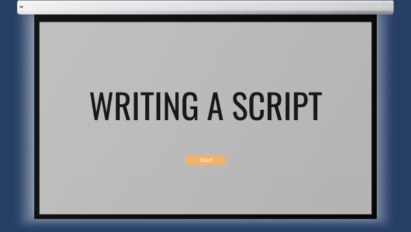 WRITING A SCRIPT