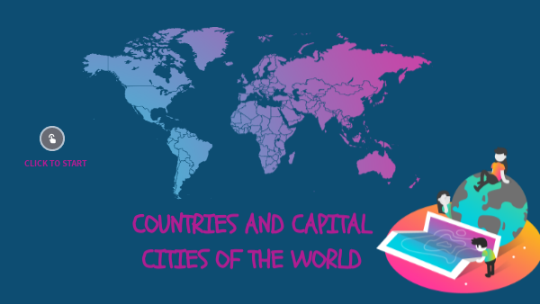 COUNTRIES AND CAPITALS OF THE WORLD | Genially