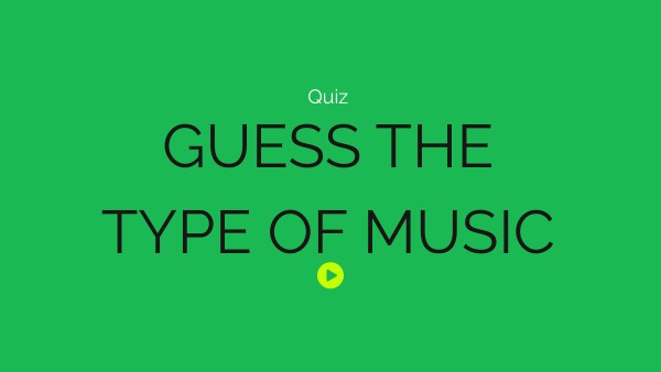 Guess the type of music | Genially