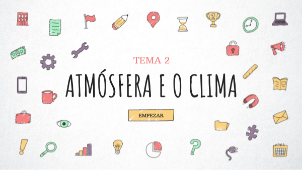 ATMOSFERA E O CLIMA | Genially