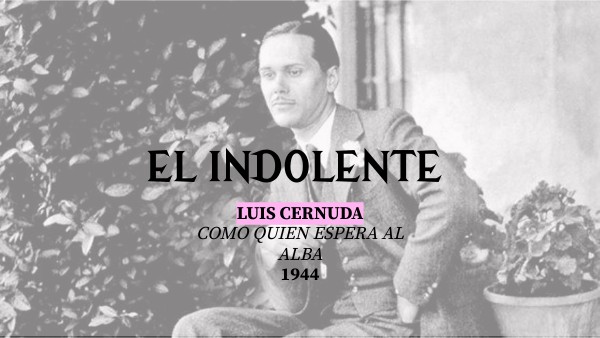 ''El Indolente''