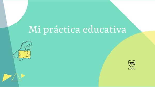 Mi práctica educativa | Genially
