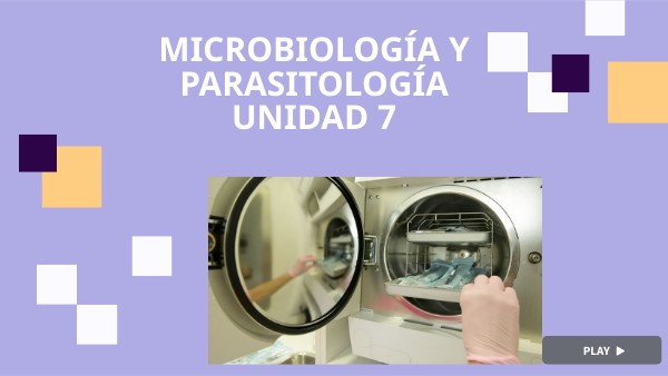 U7 PARTE 2 ESTERILIZACION | Genially