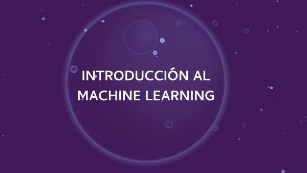 NE- Introducción al Machine Learning | Genially