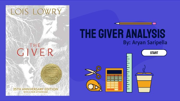 Analysis of The Giver by Aryan Saripella | Genially