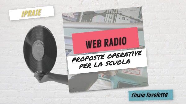 WEB RADIO _Corso IPRASE | Genially