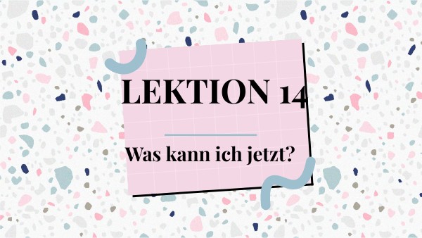 LEKTION 14-DAF Das Leben | Genially