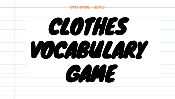 1- UNIT 5 - CLOTHES VOCABULARY GAME | Genially