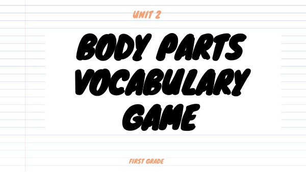 1- UNIT 2 - BODY PARTS VOCABULARY GAME | Genially