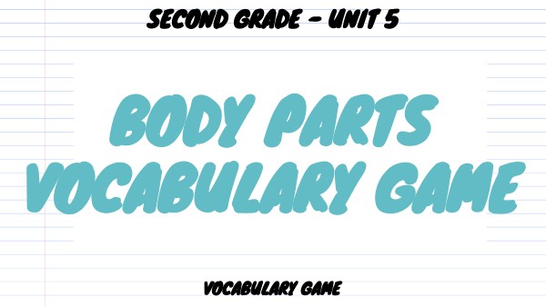 2 - UNIT 5 - BODY PARTS - VOCABULARY GAME | Genially