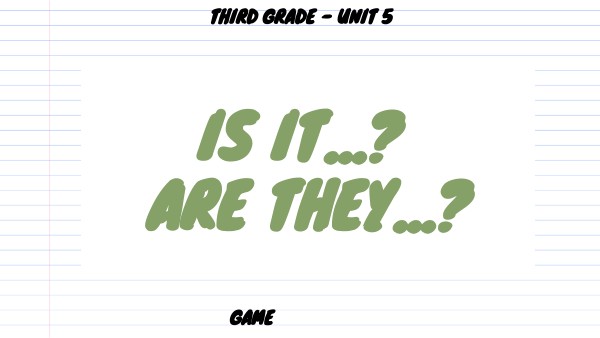 3 - UNIT 5 - IS IT...? ARE THEY...?- GAME | Genially