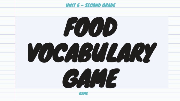2 -UNIT 6 - FOOD VOCABULARY GAME | Genially
