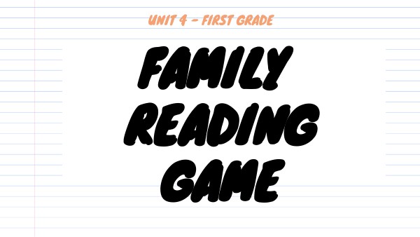 1- UNIT 4 - FAMILY READING GAME