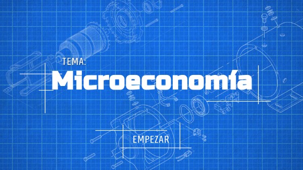 Generalidades de la microeconomía. | Genially