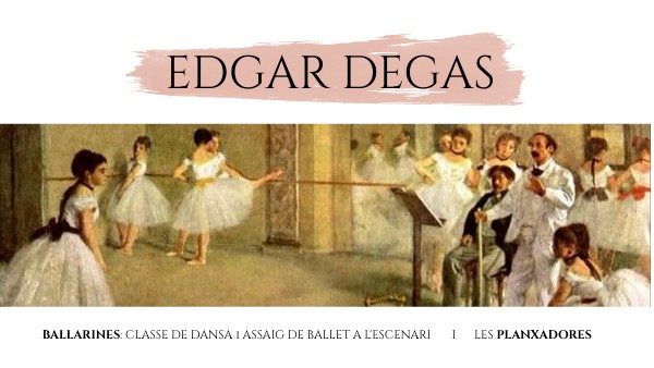 EDGAR DEGAS - ART | Genially