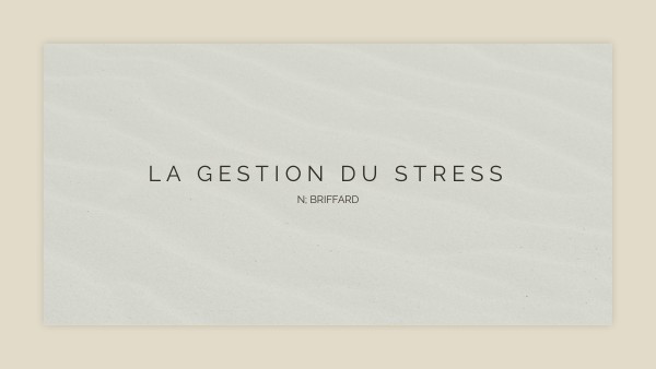 La gestion du stress | Genially