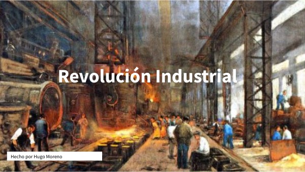 Revolución Industrial | Genially