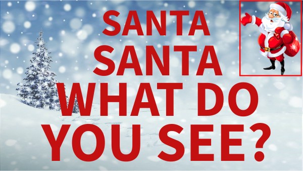 Copia - SANTA, SANTA, WHAT DO YOU SEE? copia