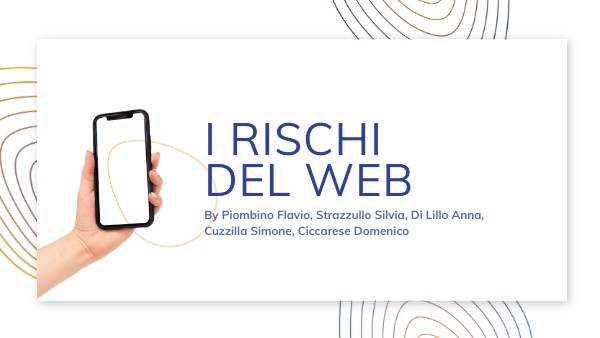 I RISCHI DEL WEB | Genially