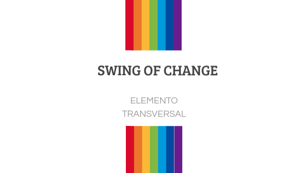 ELEMENTO TRANSVERSAL. SWING OF CHANGE