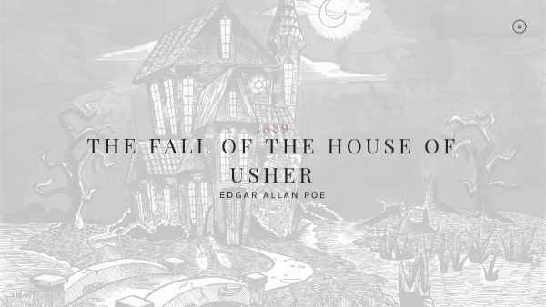 The Fall of The House of Usher - Edgar Allan Poe