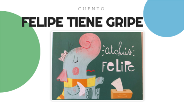 FELIPE TIENE GRIPE | Genially