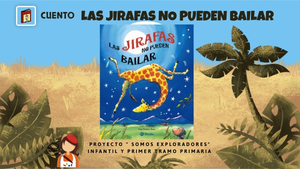 LAS JIRAFAS NO SABEN | Genially