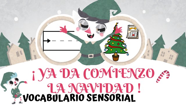 VOCABULARIO SENSORIAL - UF. 3. YA DA COMIENZO LA NAVIDAD