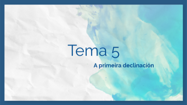 Grego I-Tema 5-Primeira declinación | Genially