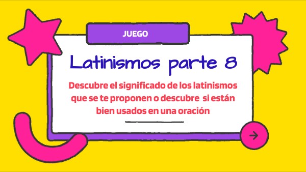 Latinismos parte 8 | Genially