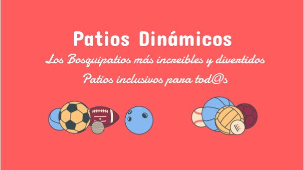 PATIOS DINÁMICOS | Genially
