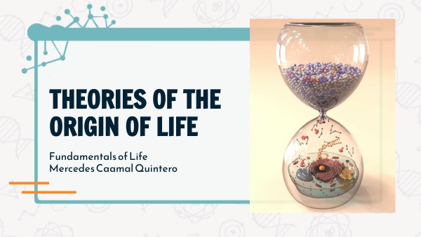 Theories of the origin of life | Genially