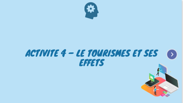 ACTIVITE 4 – LE TOURISMES ET SES EFFETS
