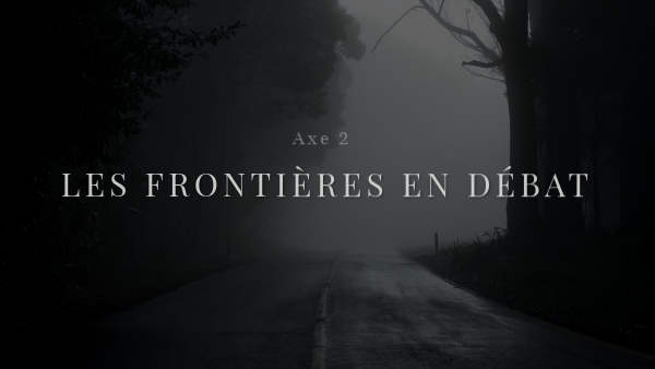 Axe 2. Les frontières en débat | Genially