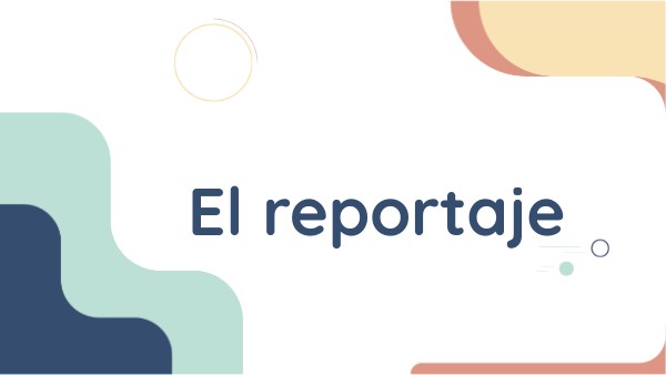 El reportaje 10 | Genially