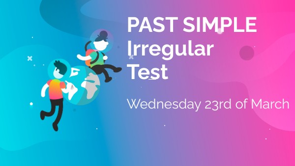 IRREGULAR PAST SIMPLE | Genially