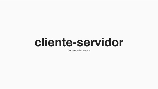 5. Cliente-Servidor | Genially