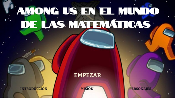 AMONG US EN EL MUNDO DE LAS MATEMÁTICAS | Genially
