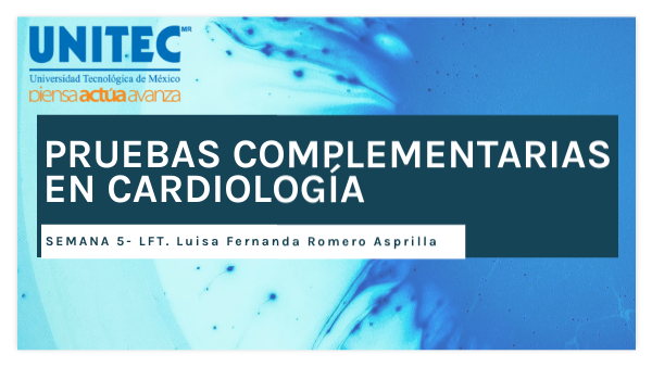 SEMANA 5 Pruebas complementarias en cardiología | Genially