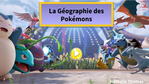 La géographie des Pokémons | Genially