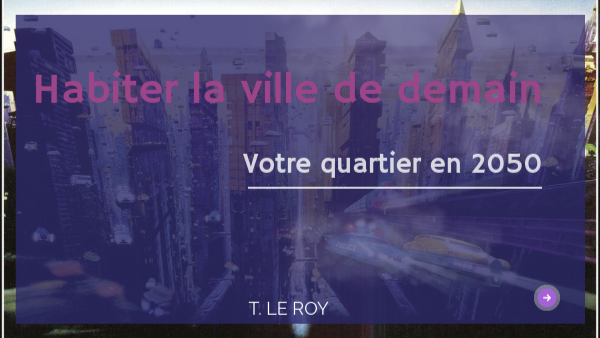 Habiter la ville de demain en 2050 | Genially