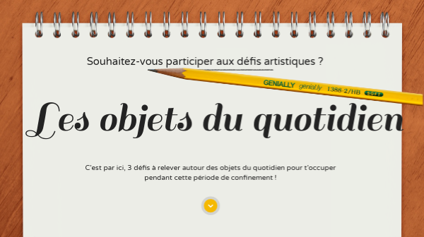 Défis artistiques Les objets du quotidien | Genially
