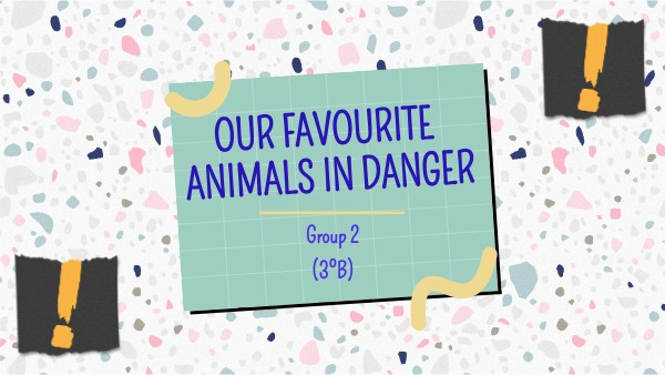 Animals in danger Group2 | Genially